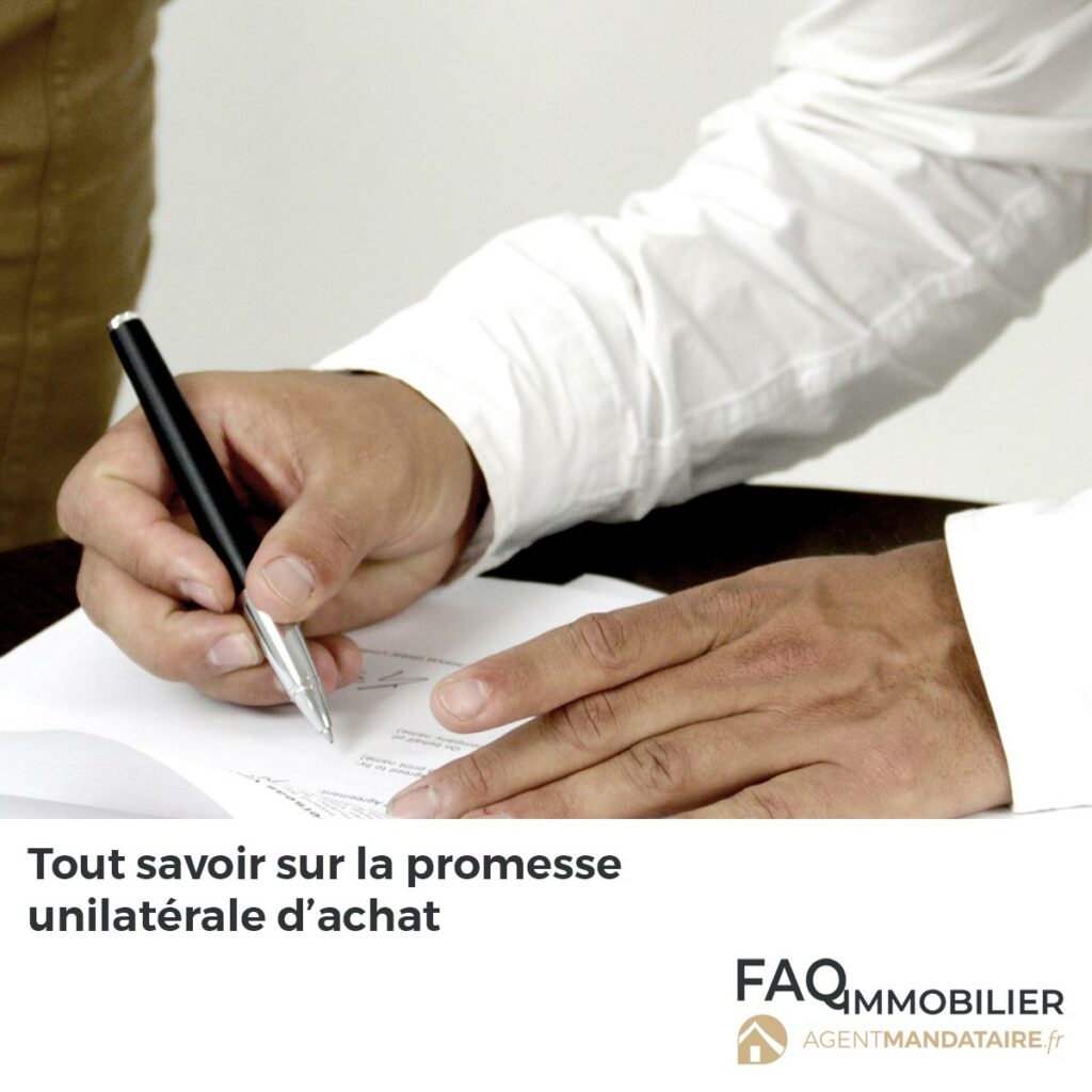 La promesse unilatérale d'achat | Agent Mandataire France